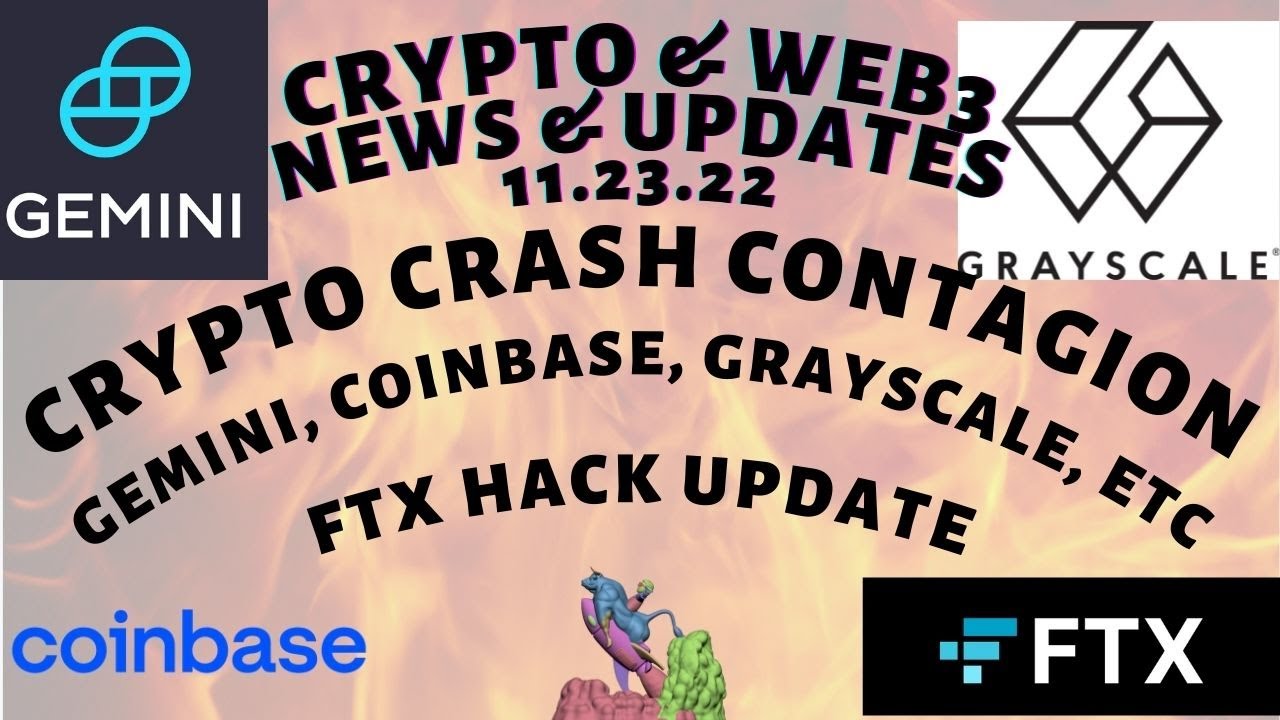 CRYPTO CRASH UPDATE!! Gemini, Coinbase, Grayscale At Risk?! FTX Hack Update! - YouTube