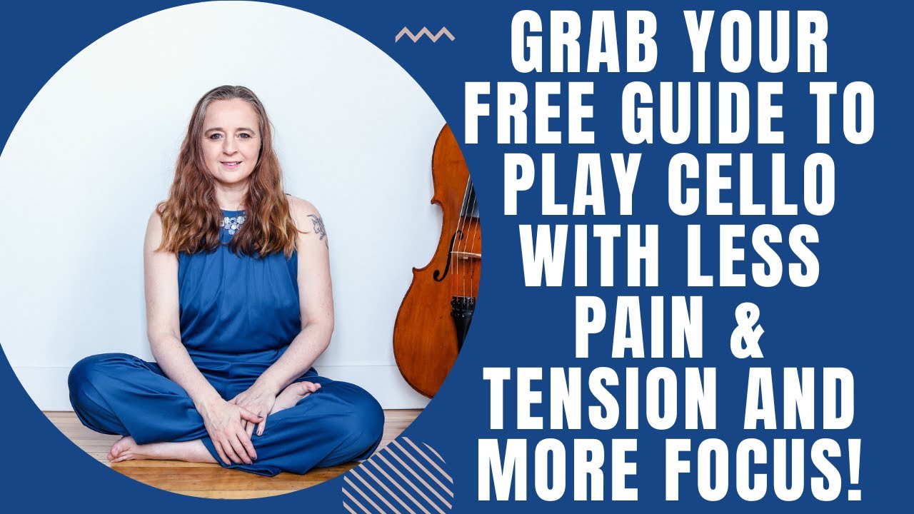 Grab Your Free Guide To Play Cello with Less Pain & Tension and More ...