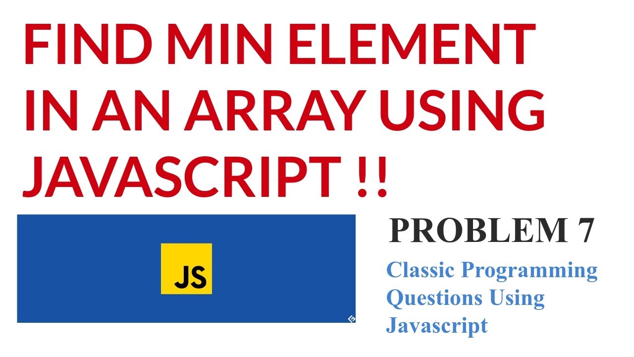 Min element in an array | Javascript tutorial | Programming question ...