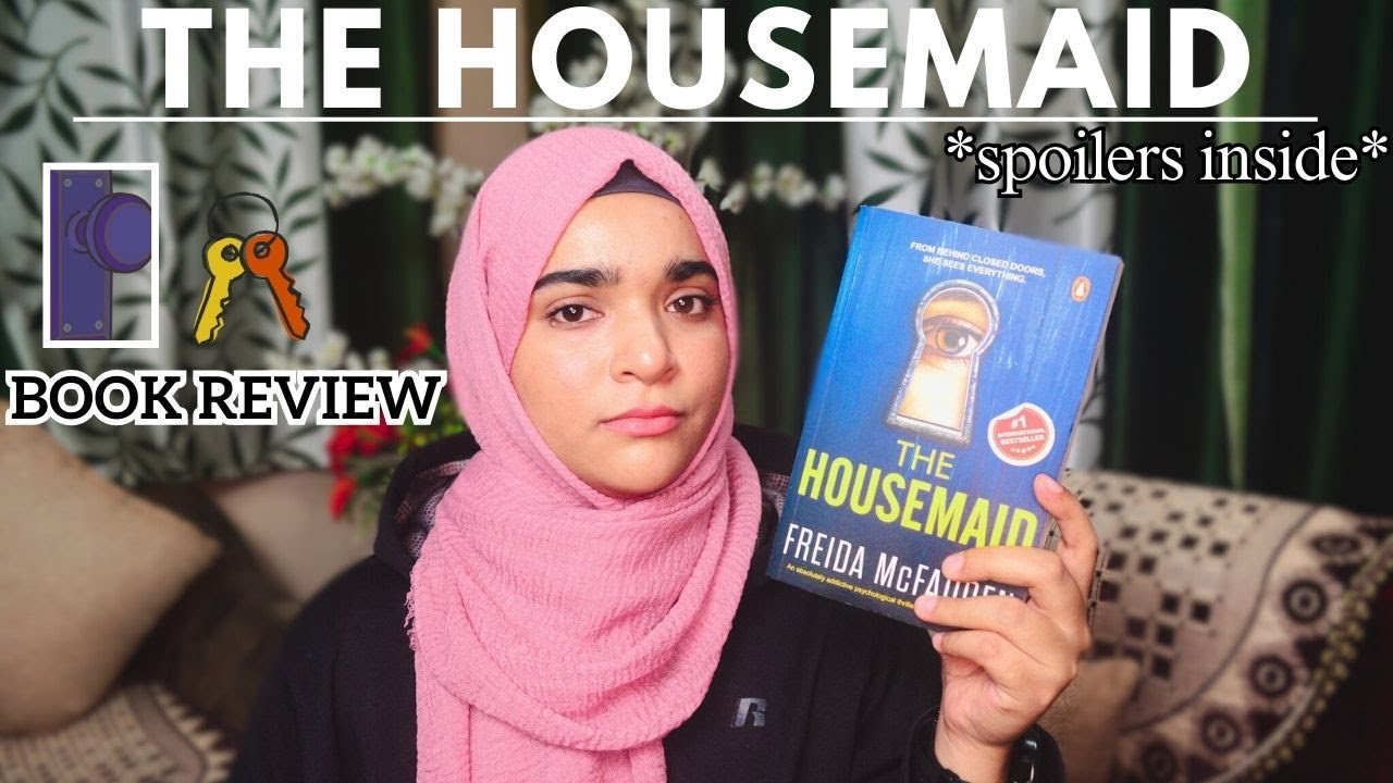 The Housemaid by Freida McFadden | Book Review | *Spoilers* | Ayesha ...