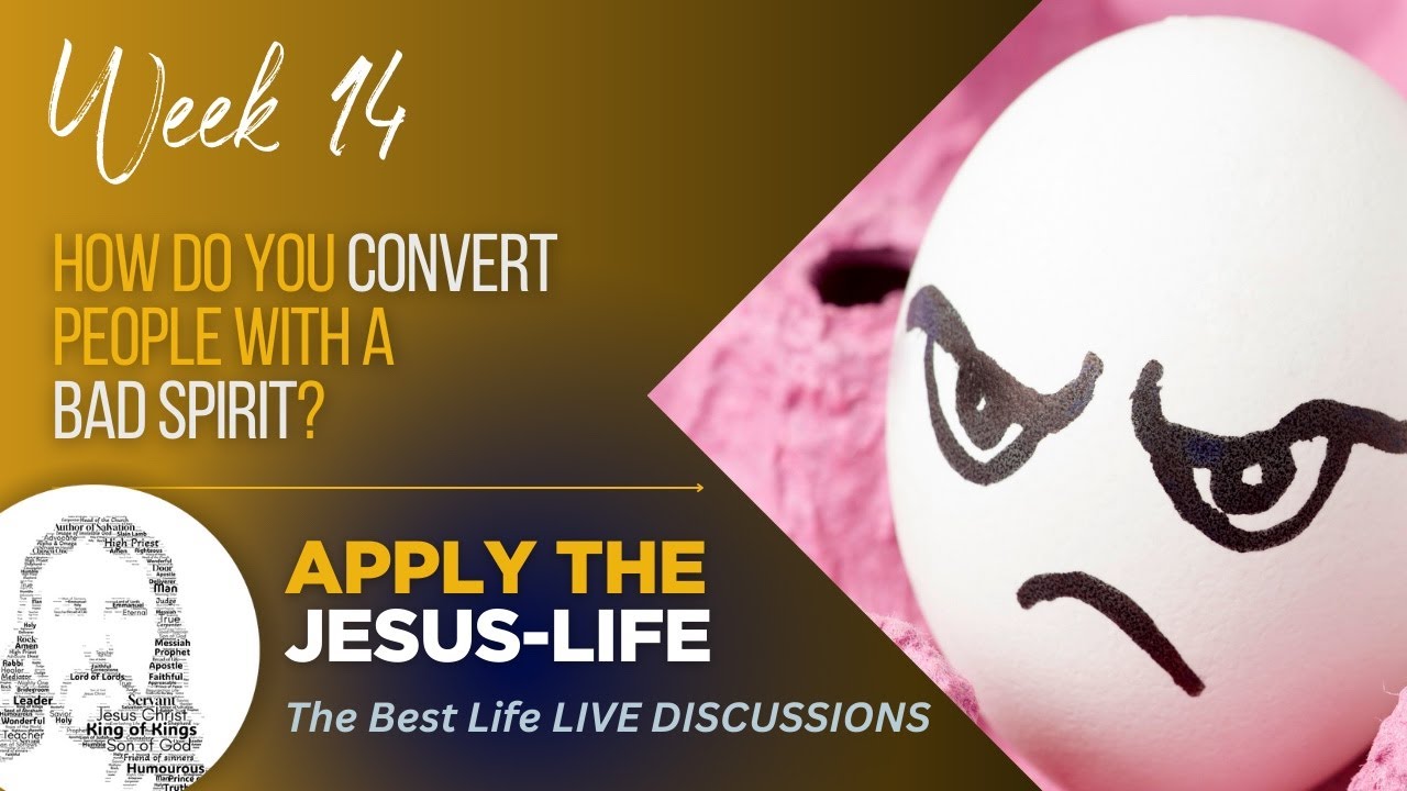 #14 How do you CONVERT people with a BAD spirit? - YouTube