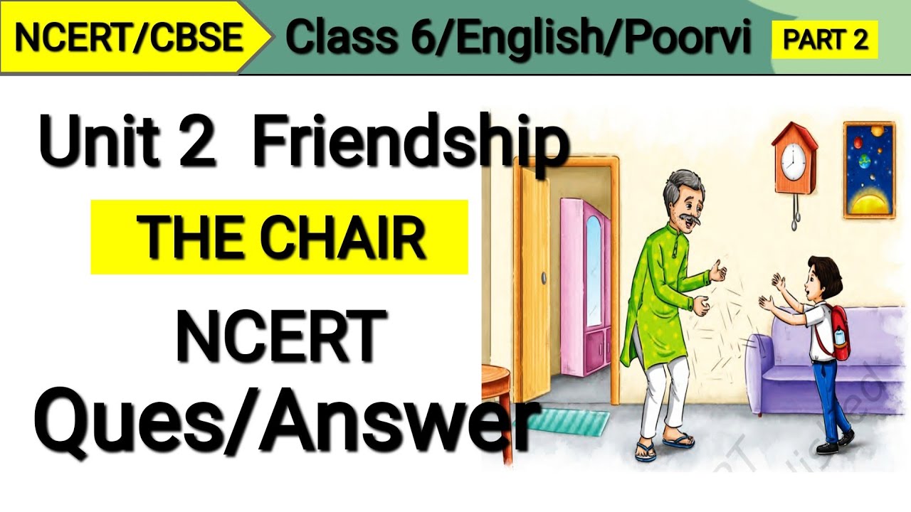 Class 6 English | Unit 2 The Chair | Question Answer | Solution The ...