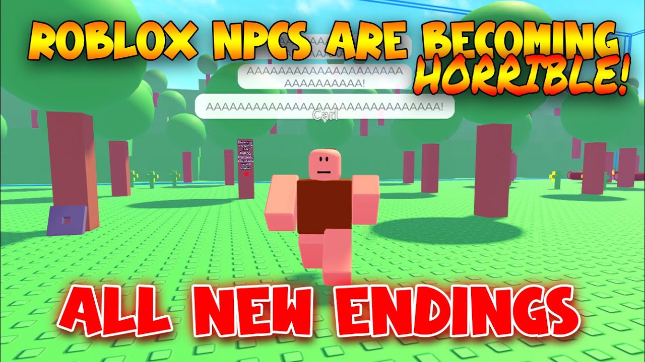 All New Endings - ROBLOX NPCs are becoming horrible! [Roblox] - YouTube