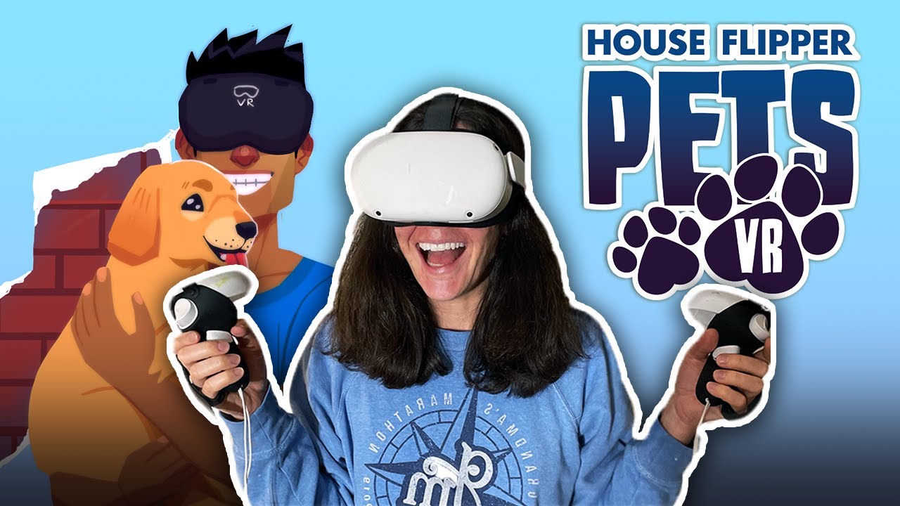 House Flipper Pets VR 🦴 FIRST IMPRESSIONS! - YouTube