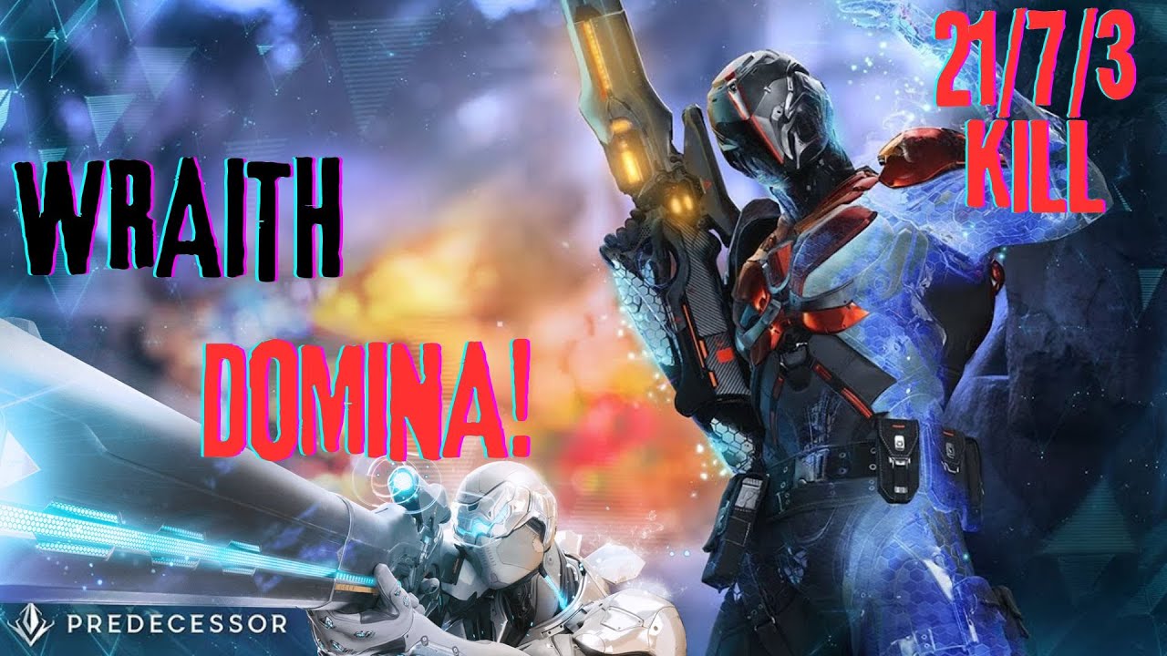 Predecessor: WRAITH 21 KILL! - YouTube