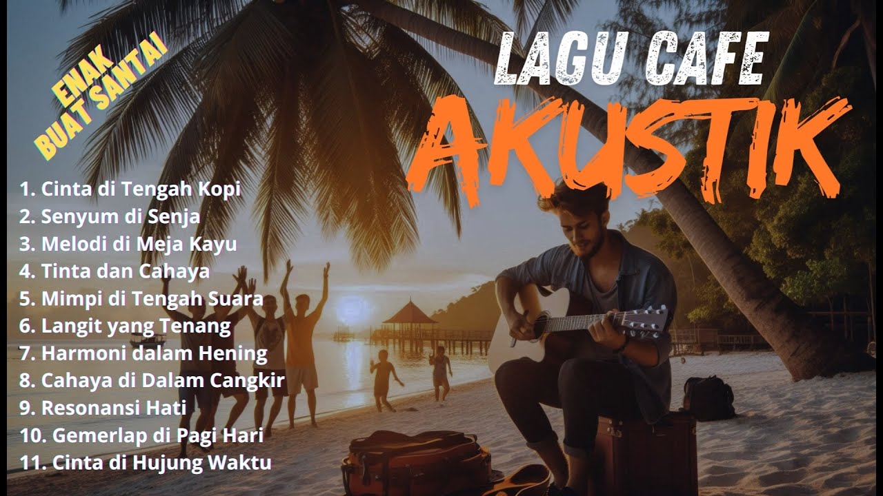 Akustik Cafe Terbaru 2025 Full Album - Akustik Lagu Indonesia -Musik ...