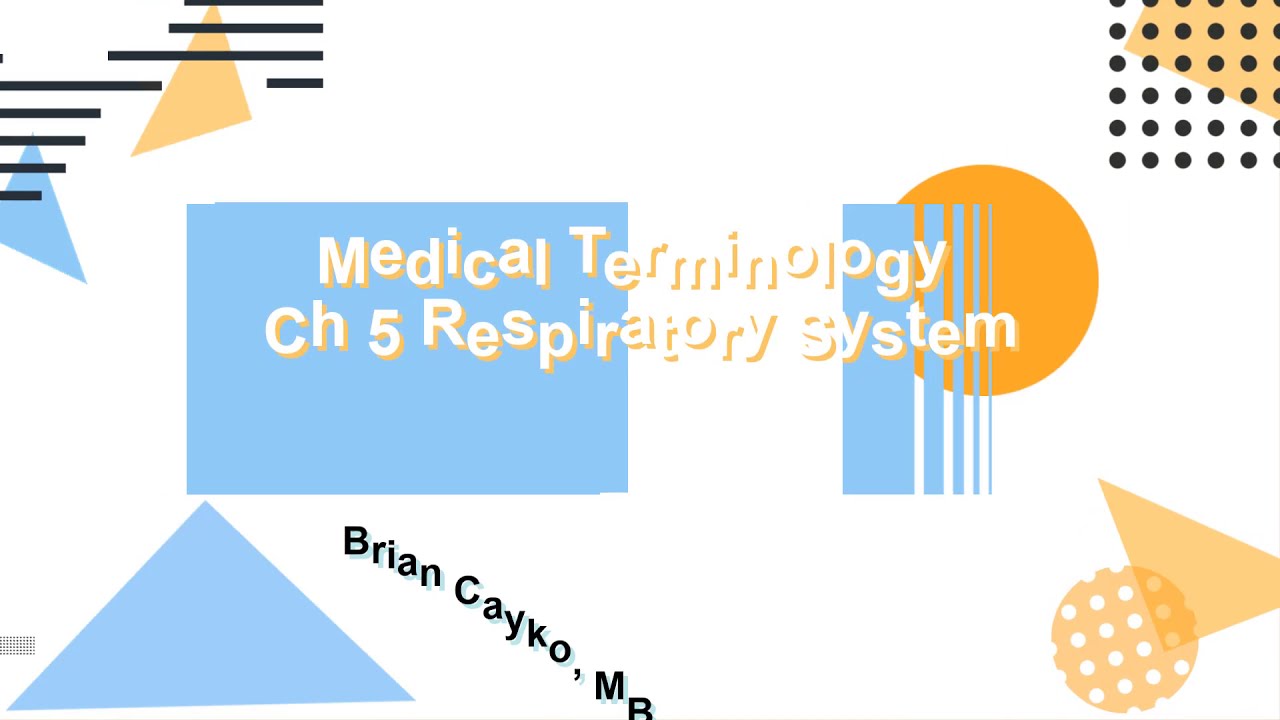 Ch 5 Medical Terminology: Respiratory System - YouTube
