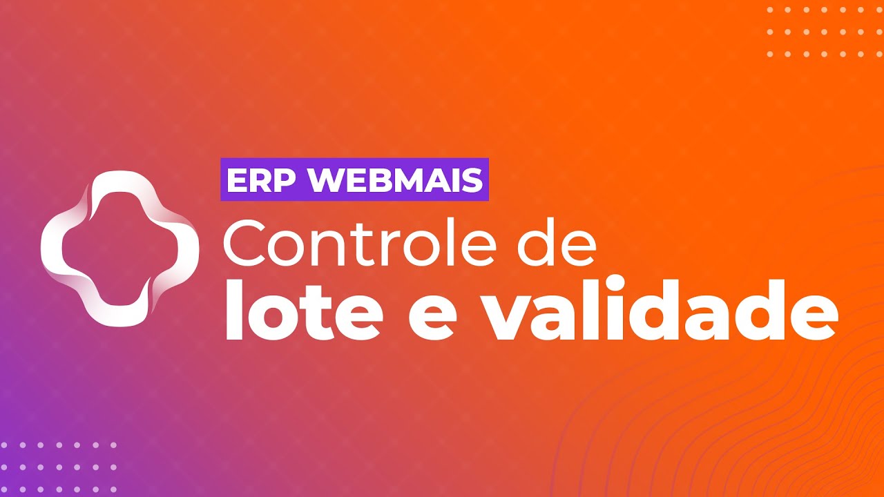 Como realizar controle de lote e validade? WebMais Sistemas - YouTube