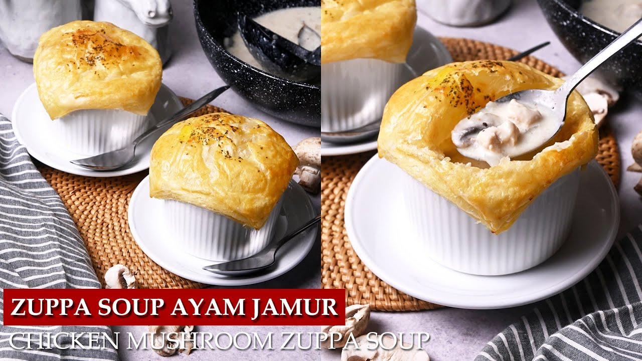 Resep ZUPPA SOUP AYAM JAMUR / CHICKEN MUSHROOM ZUPPA SOUP PASTRY - YouTube
