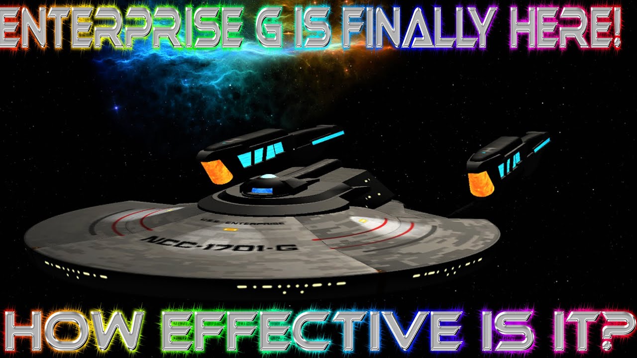 EVERYBODY FAVOURITE SHIP IS HERE! - U.S.S Enterprise G VS U.S.S ...