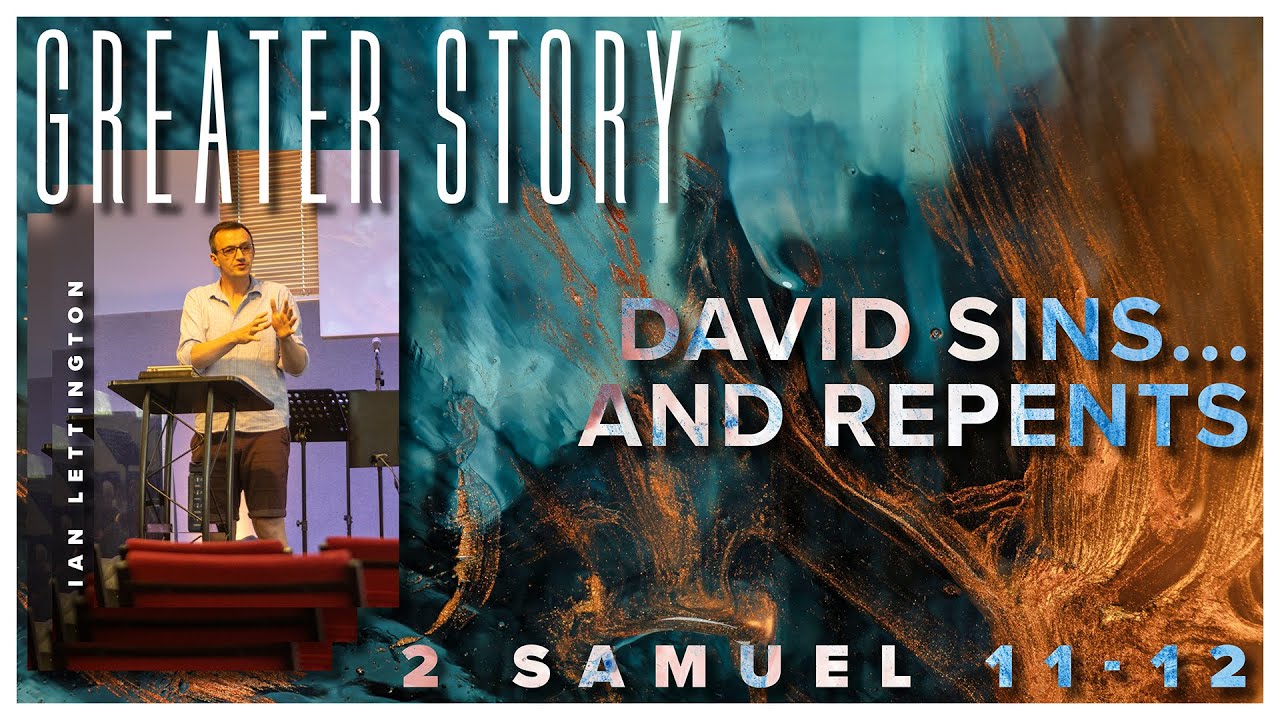 14th July 2024 // Ian Lettington // Greater Story: David Sins & Repents ...