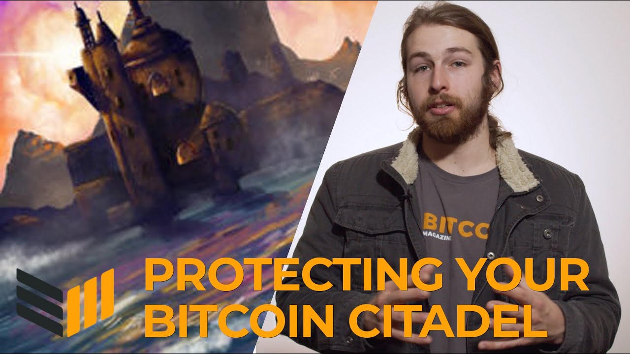 Protecting Your Bitcoin Citadel - YouTube