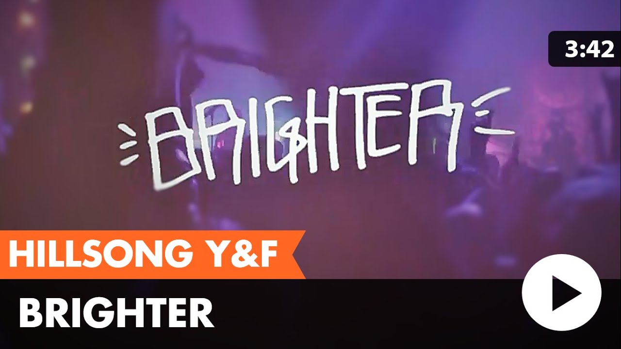 Brighter (Hillsong Young & Free) lyric video - YouTube