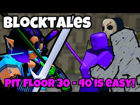 BLOCKTALES PIT FLOOR 30 - 40 IS EASY! | Roblox | [Blocktales Demo 3 ...
