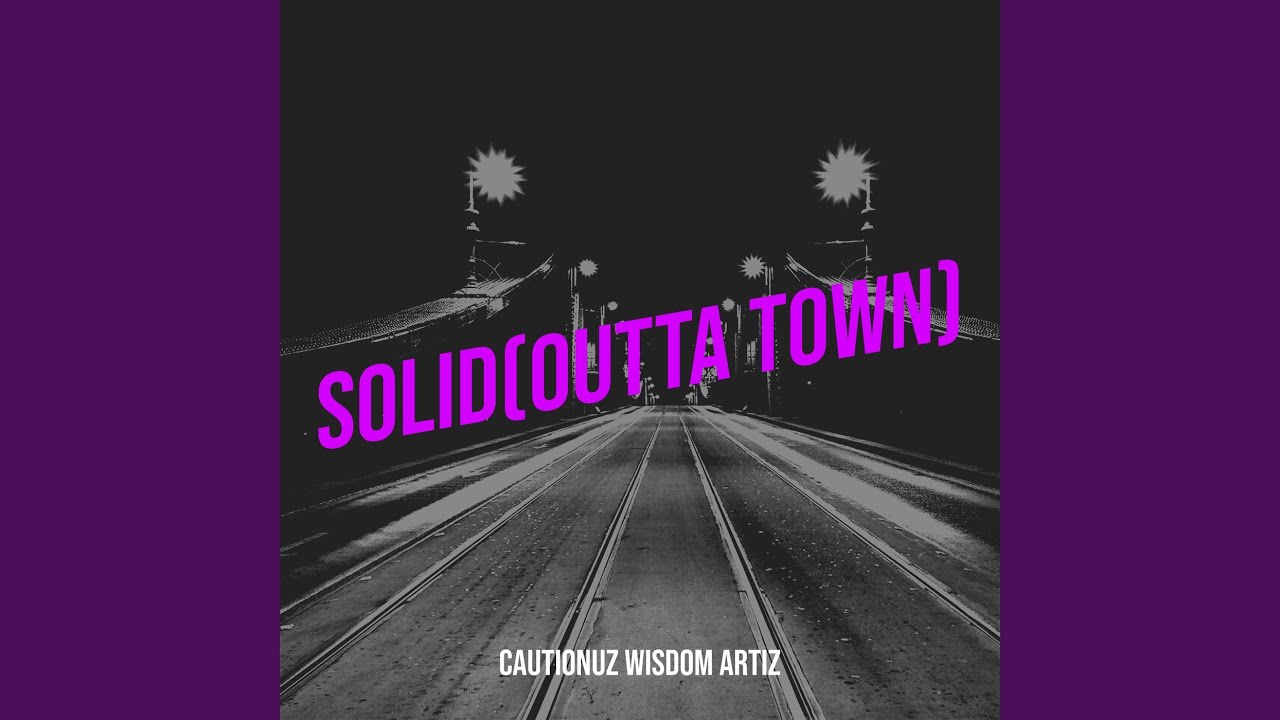Solid (Outta Town) - YouTube