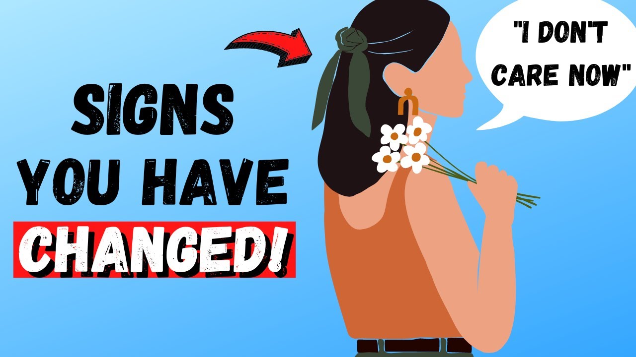 11 Signs You Have Changed As a Person (Evolved) - YouTube