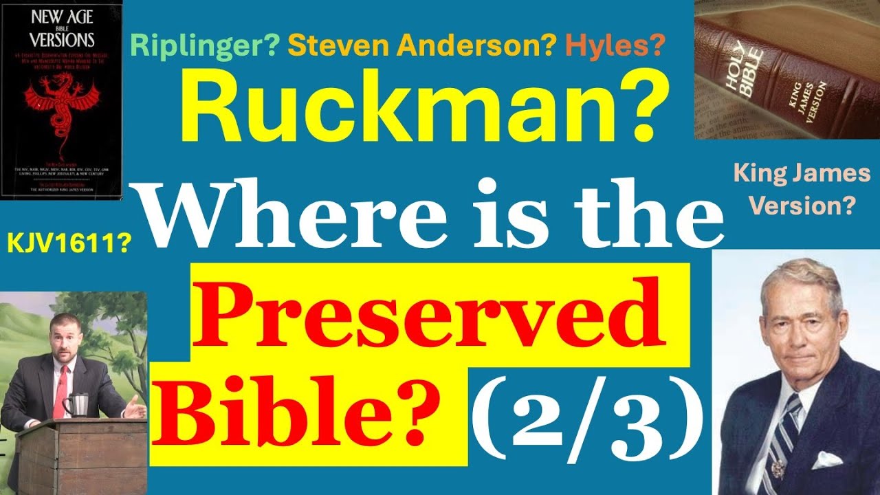 Preserved Bible 1611 KJV? Peter Ruckman, Gail Riplinger, Steven ...