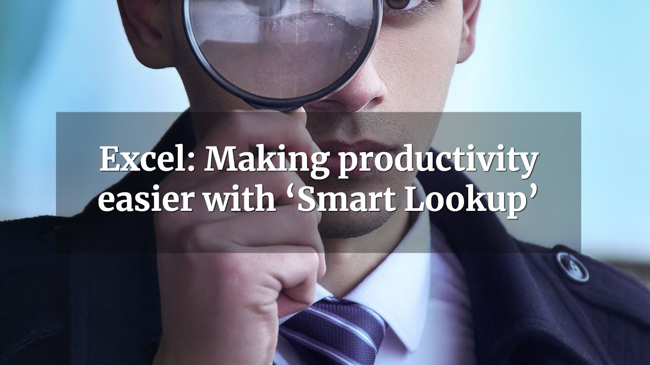 Using ‘Smart Lookup’ in Microsoft Excel to boost your productivity ...