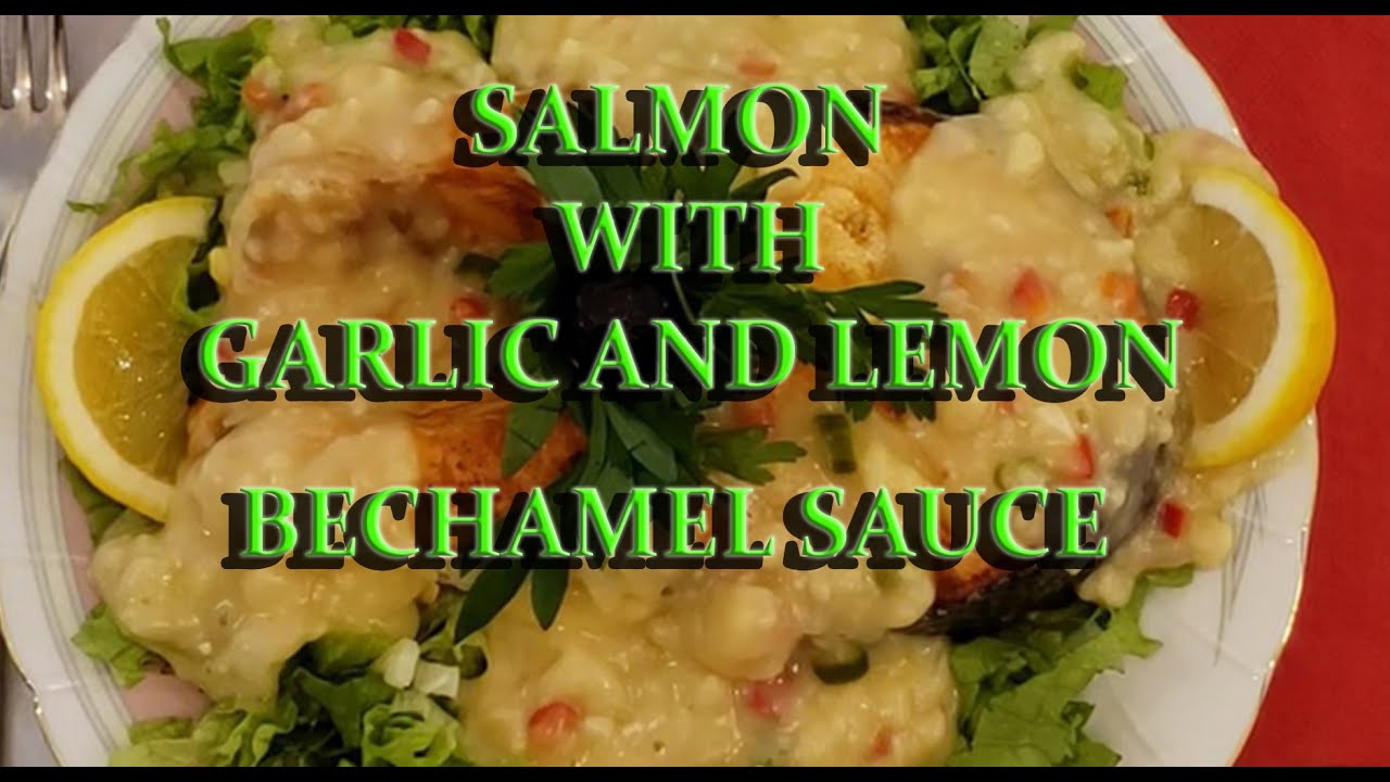 Salmon with Garlic and Lemon Bechamel Sauce ♡ Delicious & Yummy - YouTube