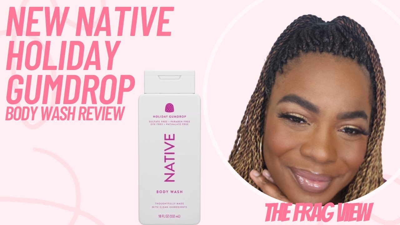NEW NATIVE HOLIDAY GUMDROP BODY WASH REVIEW - THE FRAG VIEW - YouTube