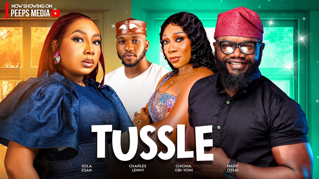 TUSSLE (Full Movie) Sola Esan, Chioma Obi, Charles Lenny, Foc Kelly ...