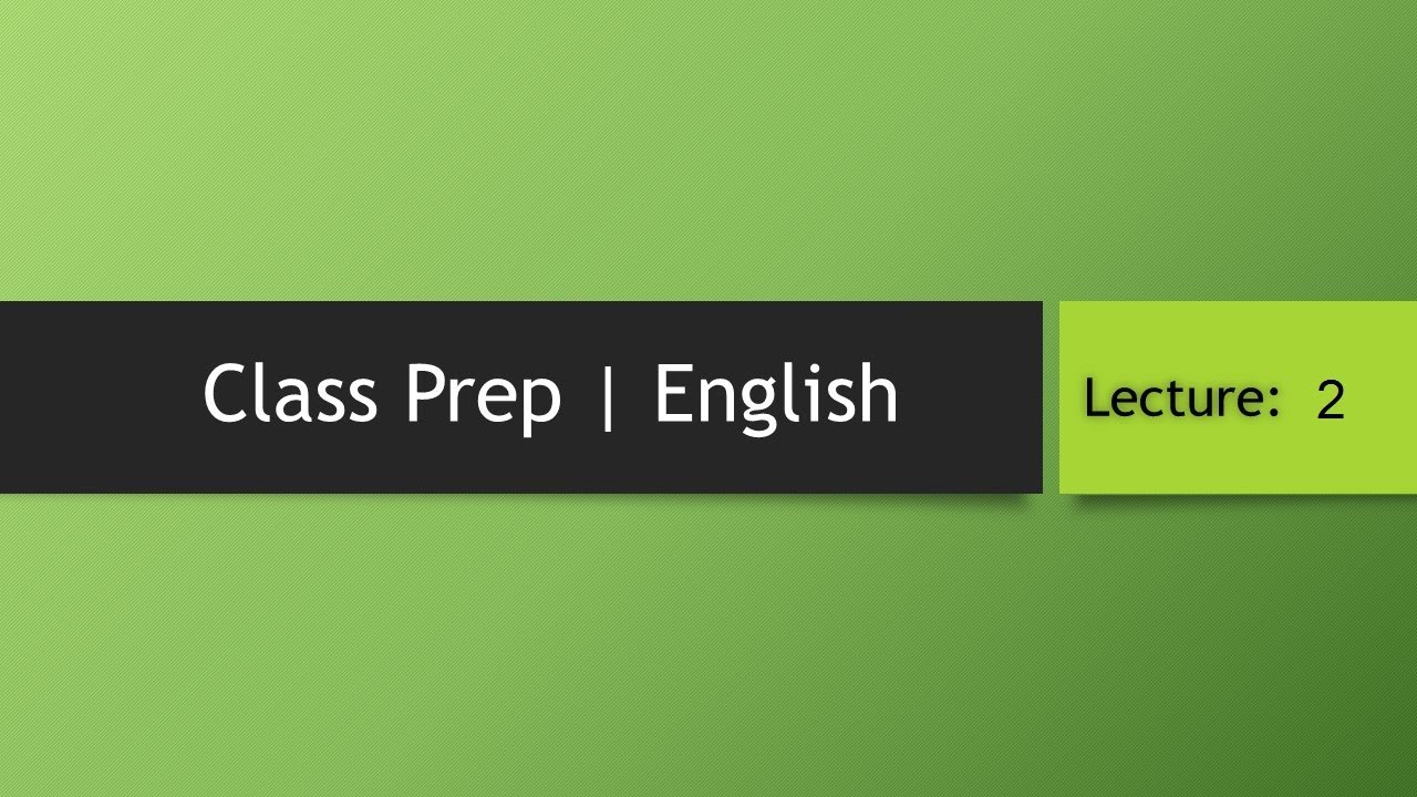Class Prep | English | Lecture 2 - YouTube