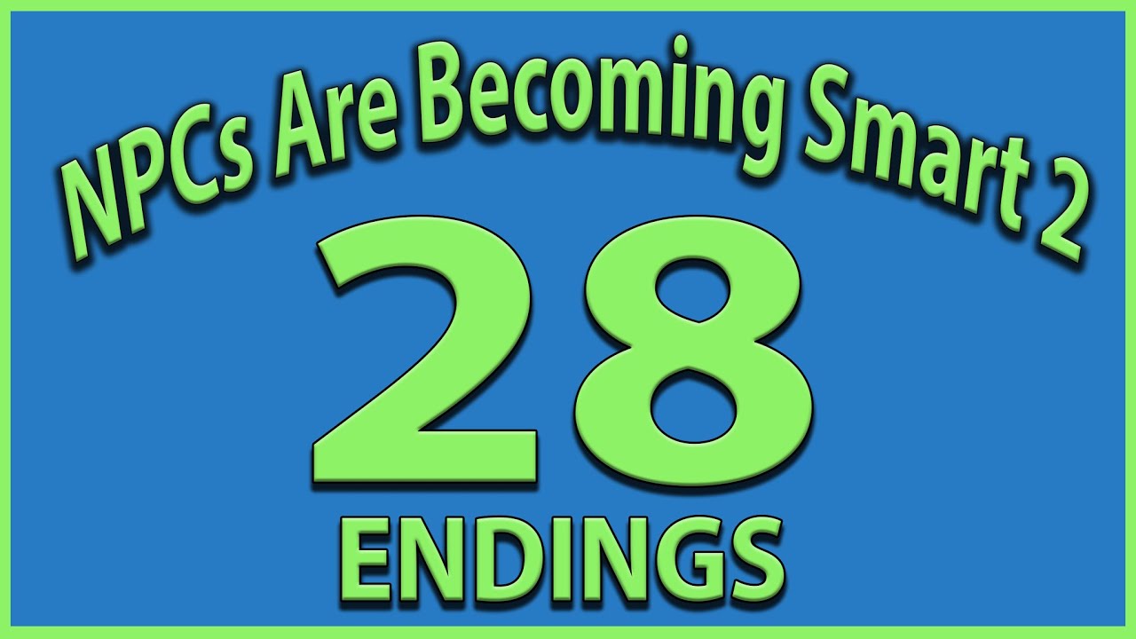 How To Get All Endings *NPCs Are Becoming Smart 2* Roblox - YouTube