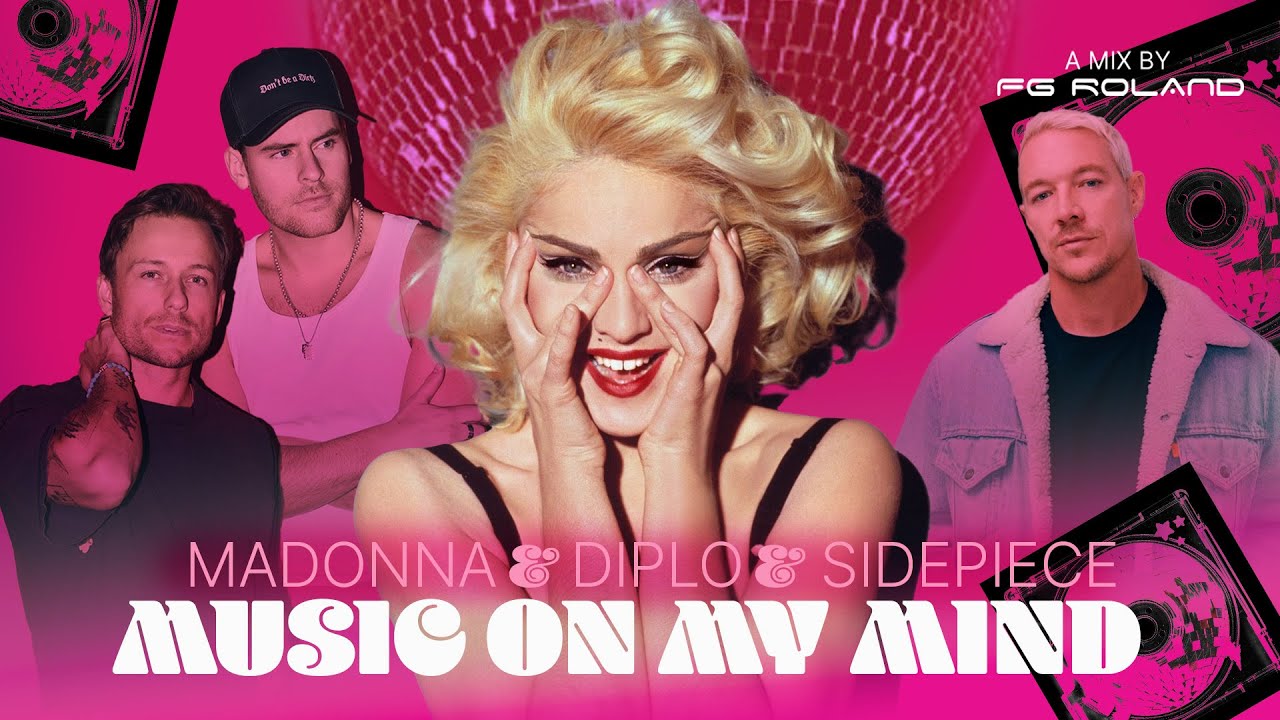 Madonna x Diplo & Sidepiece - Music On My Mind (FG Roland Mashup) - YouTube