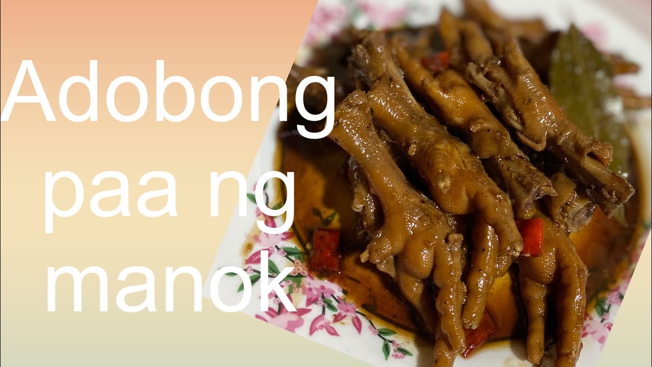 Adobong paa ng manok - YouTube