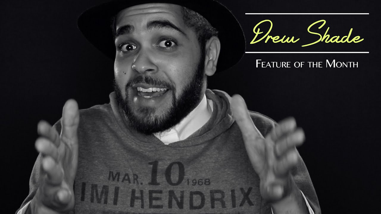 Feature of the Month | Drew Shade - YouTube