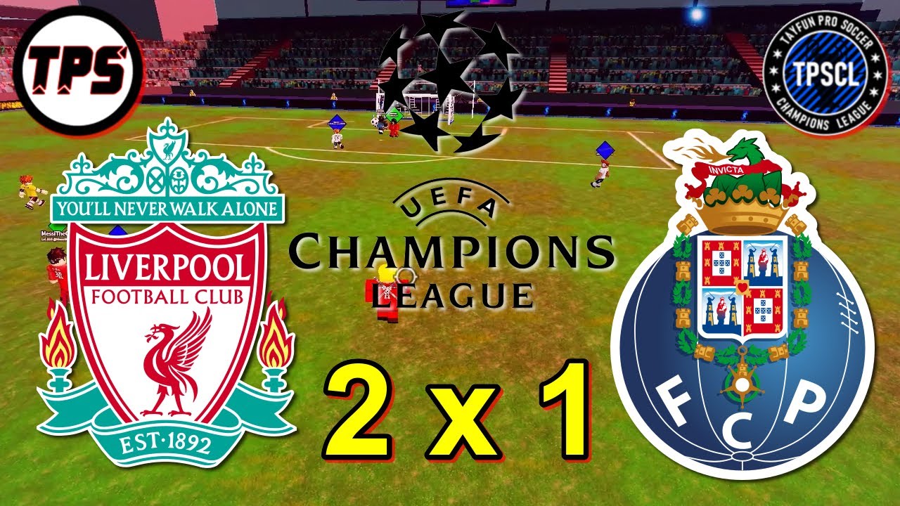 🔴 Liverpool 2 x 1 FC Porto 🔵 (TPSCL) | ⚽ Roblox TPS Ultimate Soccer ⚽ ...