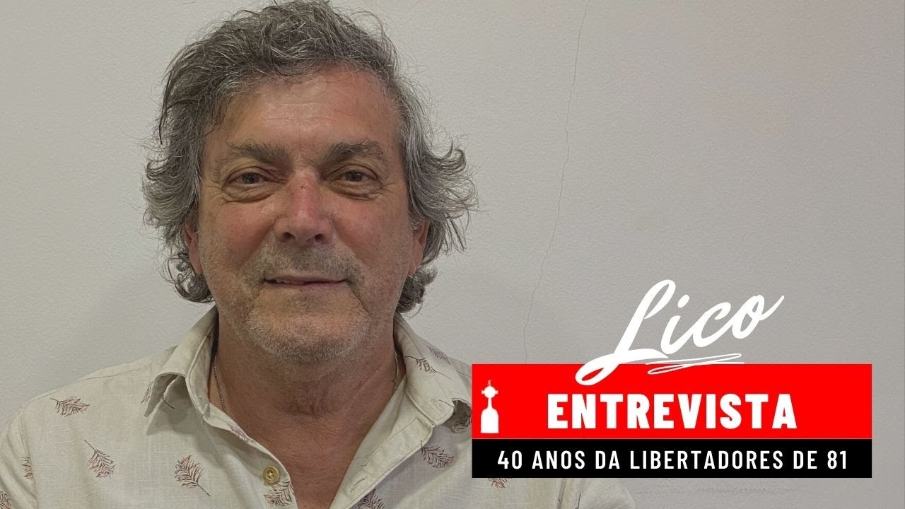 ENTREVISTA COM LICO: "NÃO DÁ PARA COMPARAR O FLAMENGO DE 81 COM O ATUAL ...