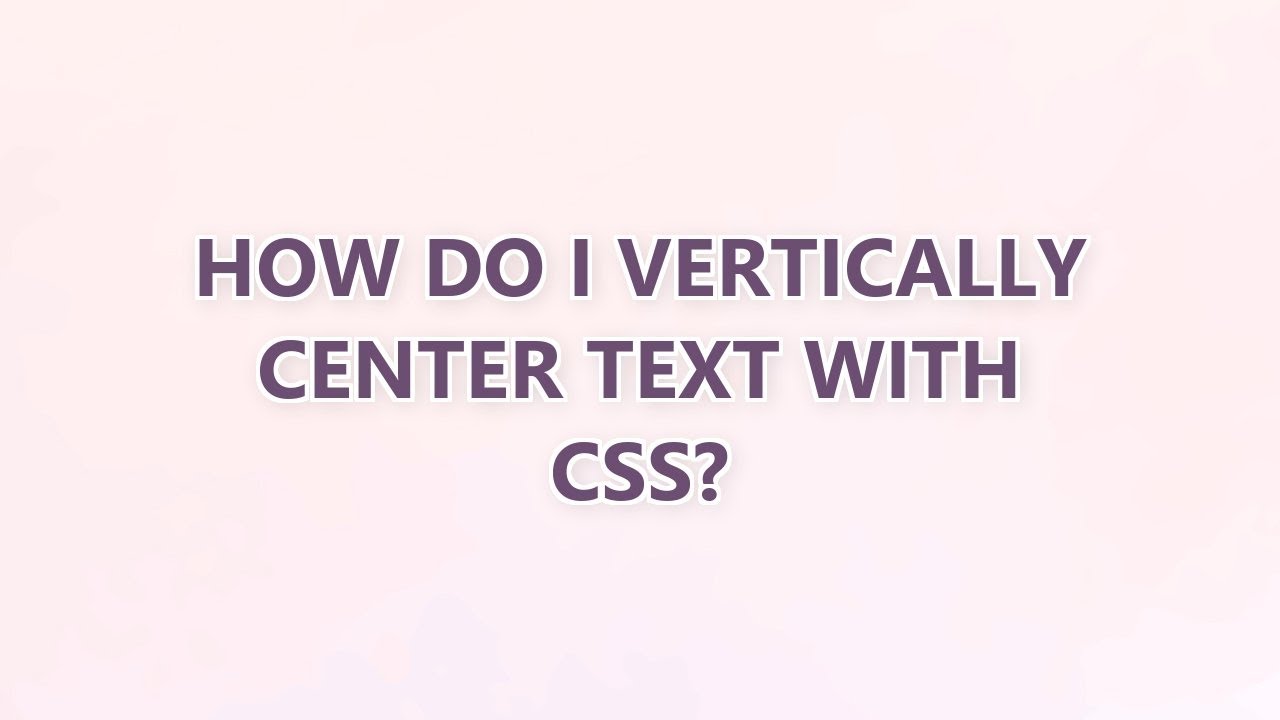 How do I vertically center text with CSS? (3 SOLUTIONS!!) - YouTube