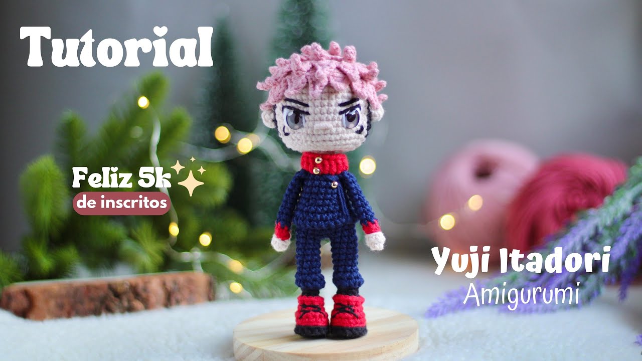 TUTORIAL YUJI ITADORI AMIGURUMI - AMIGURUMIS DA VIT - YouTube