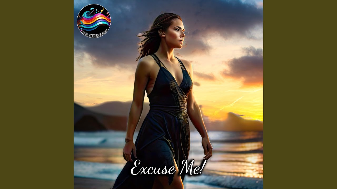 Excuse Me! (Special Version) - YouTube