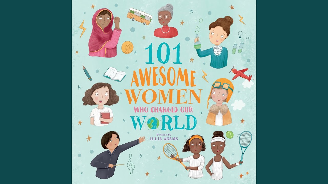 Chapter 67 - 101 Awesome Women Who Changed Our World - YouTube