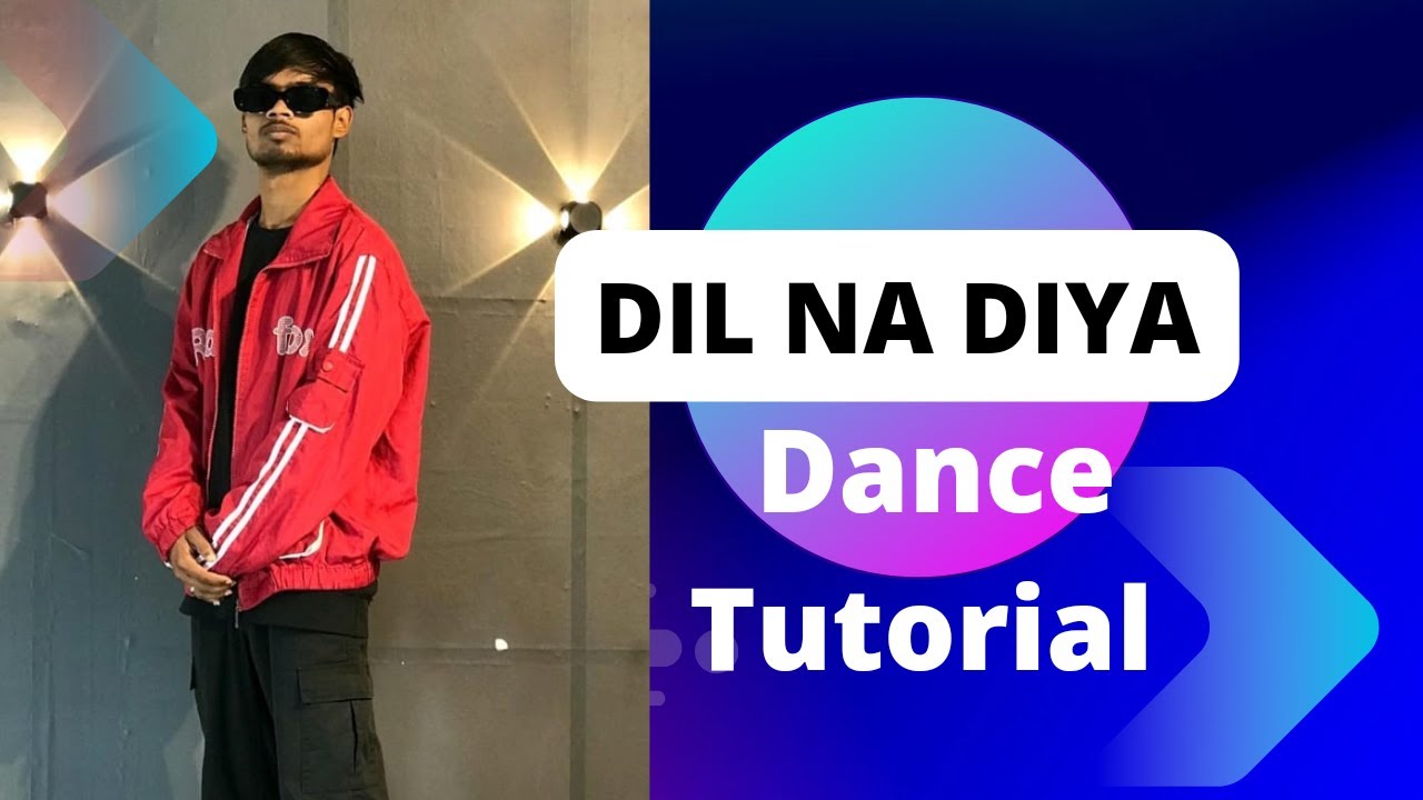 Dil Na Diya Shuffle/House Dance Tutorial | Hip-hop Dance | Easy Dance ...