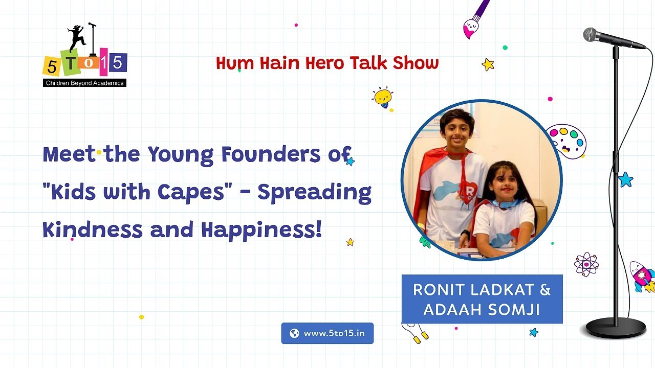 Kids with Capes - Where every child is a superhero! | Talk Show | 5to15 ...