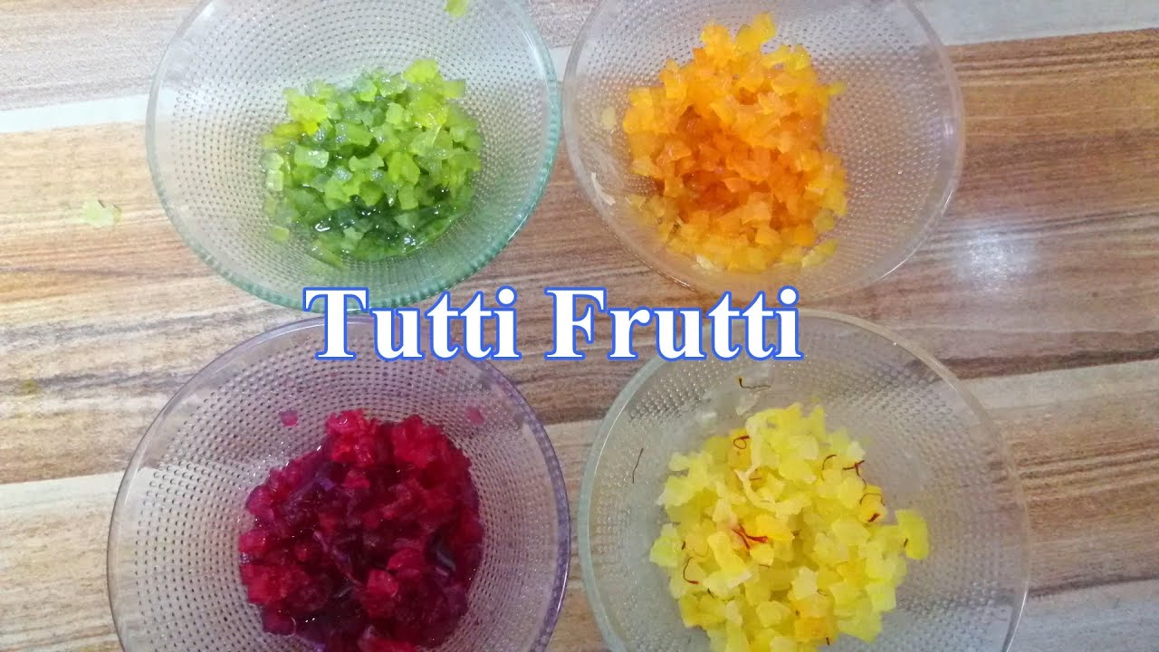 Tutti Frutti | Homemade Tutti Frutti | Natural Tutti Frutti | how to ...