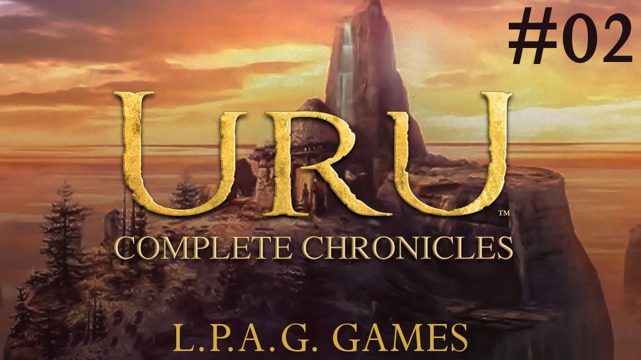 Let's play Uru : complete chronicles [#02] - Arrivée sur notre Relto ...
