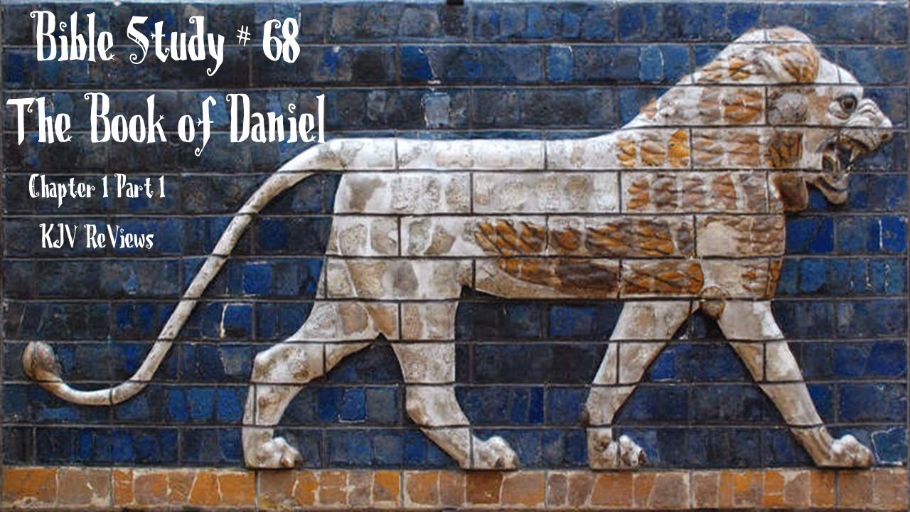 Bible Study # 68 The Book of Daniel Chapter One Part 1 - YouTube
