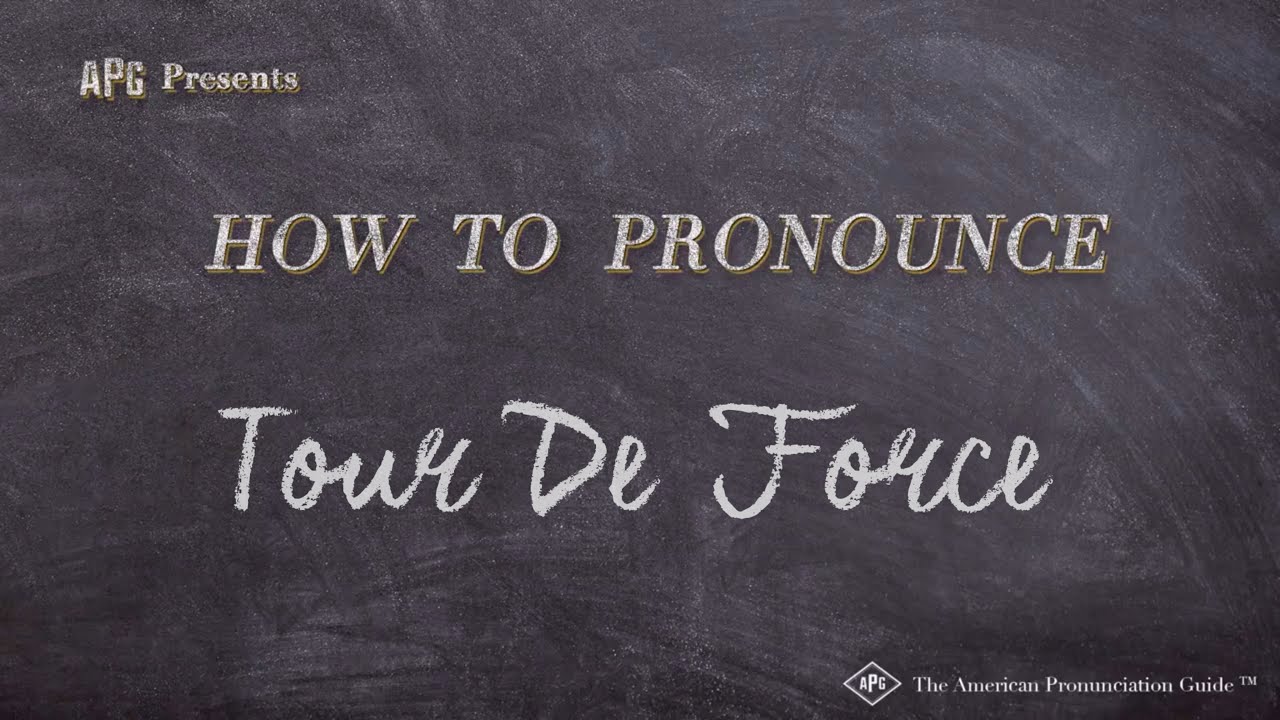 How to Pronounce Tour De Force (Real Life Examples!) - YouTube