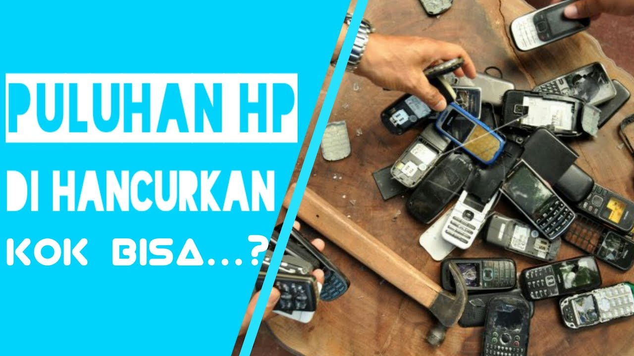 puluhan hp di hancurkan, kok bisa ? - YouTube