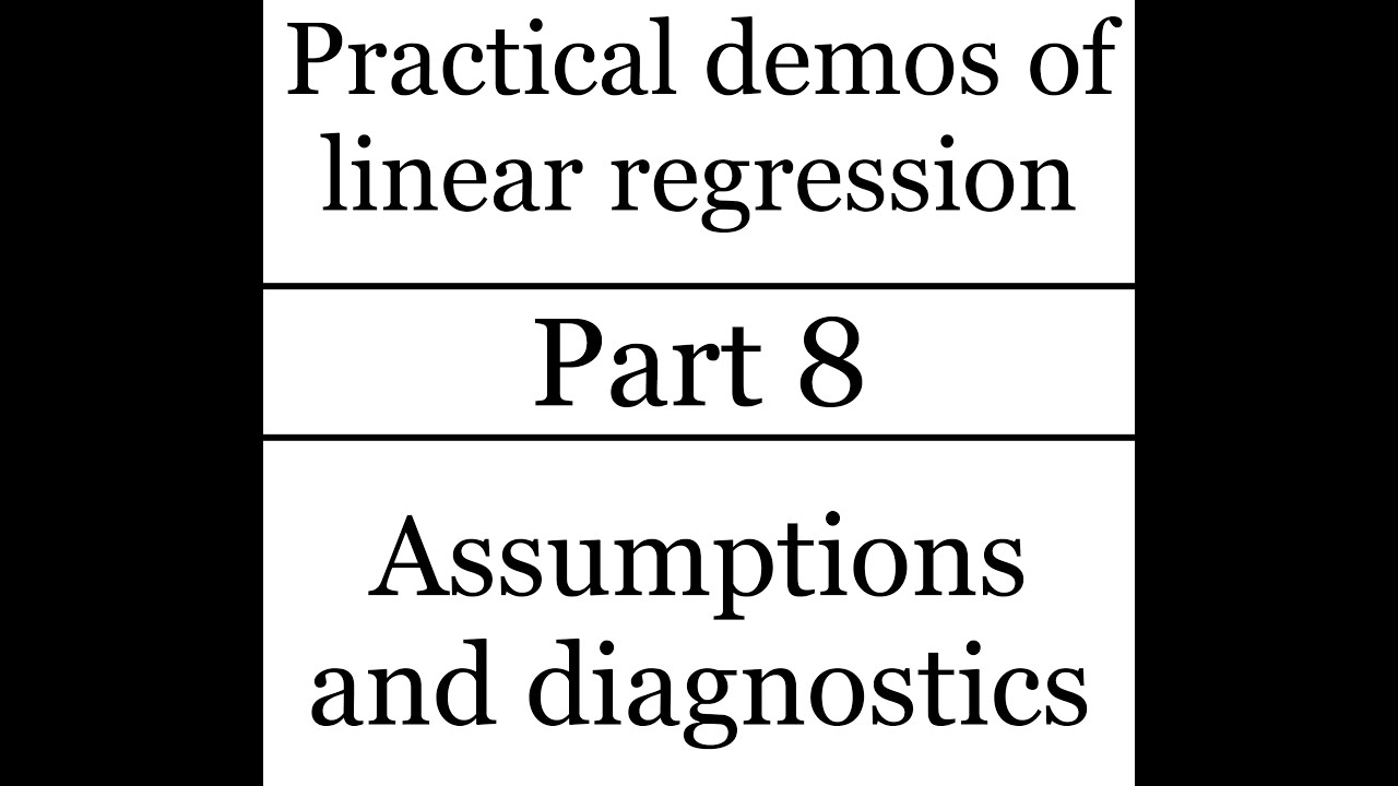 Regression demos, part 8 of 10: Assumptions and diagnostics - YouTube