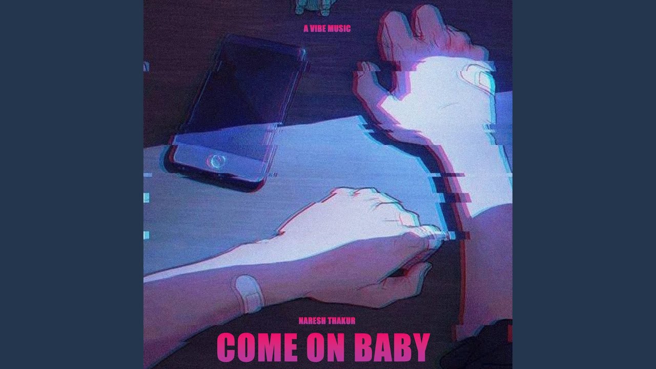 Come on Baby - YouTube