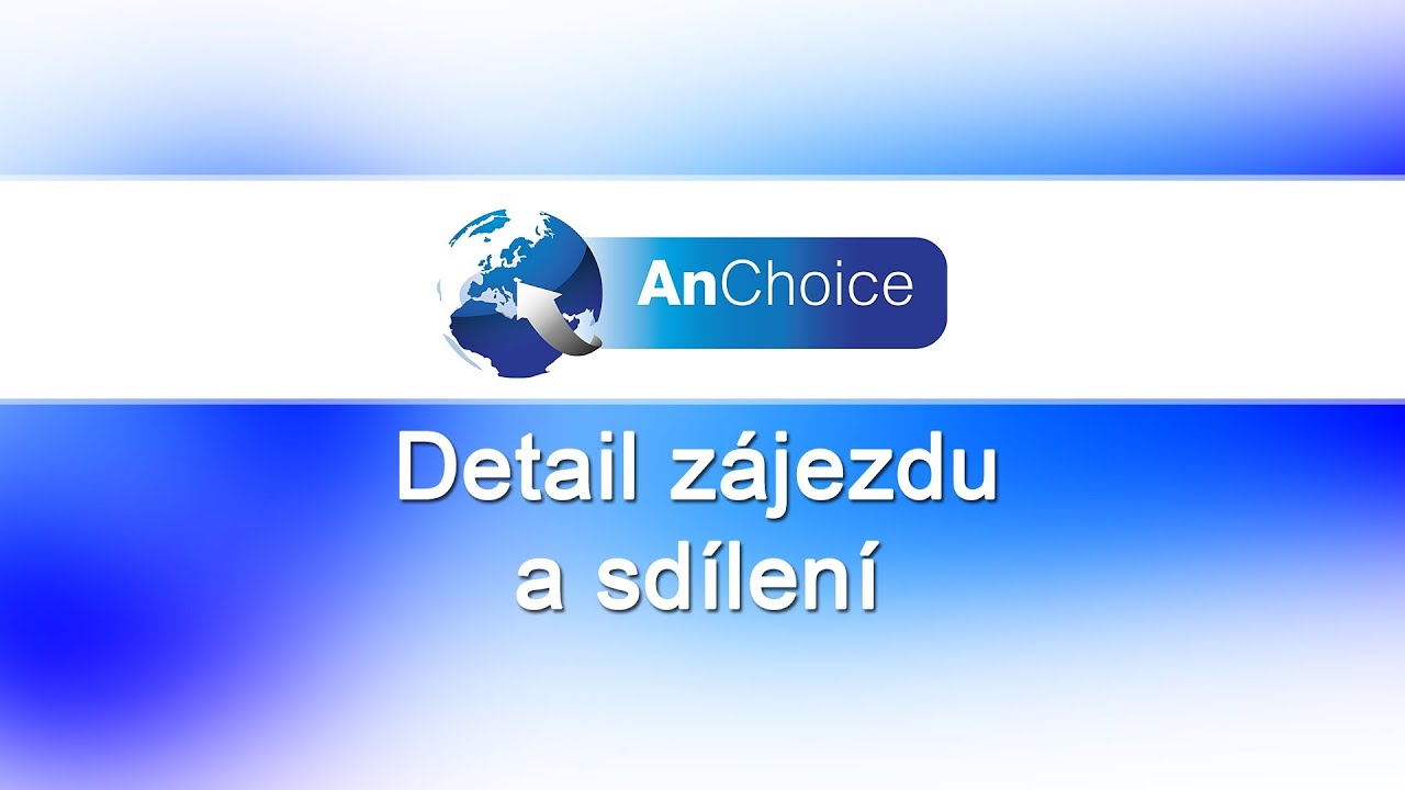 AnChoice.cz - Detail zájezdu a sdílení - YouTube