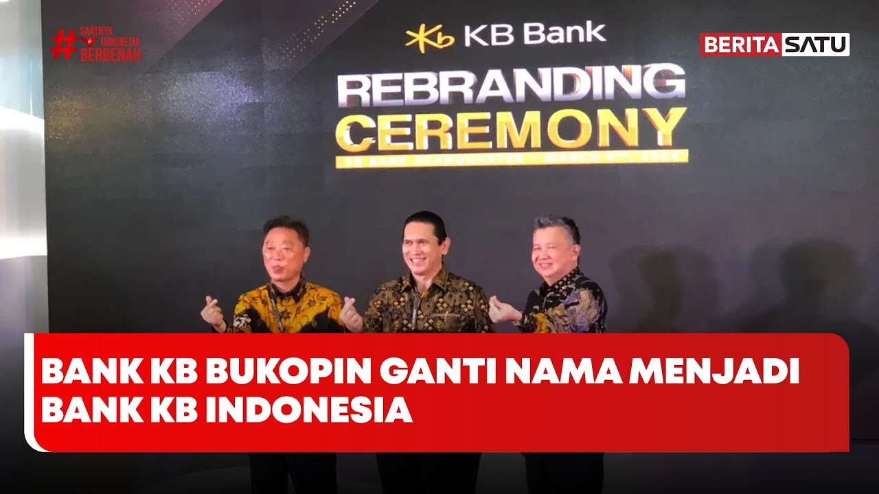 Bank KB Bukopin Ganti Nama Menjadi Bank KB Indonesia #Beritasatu - YouTube