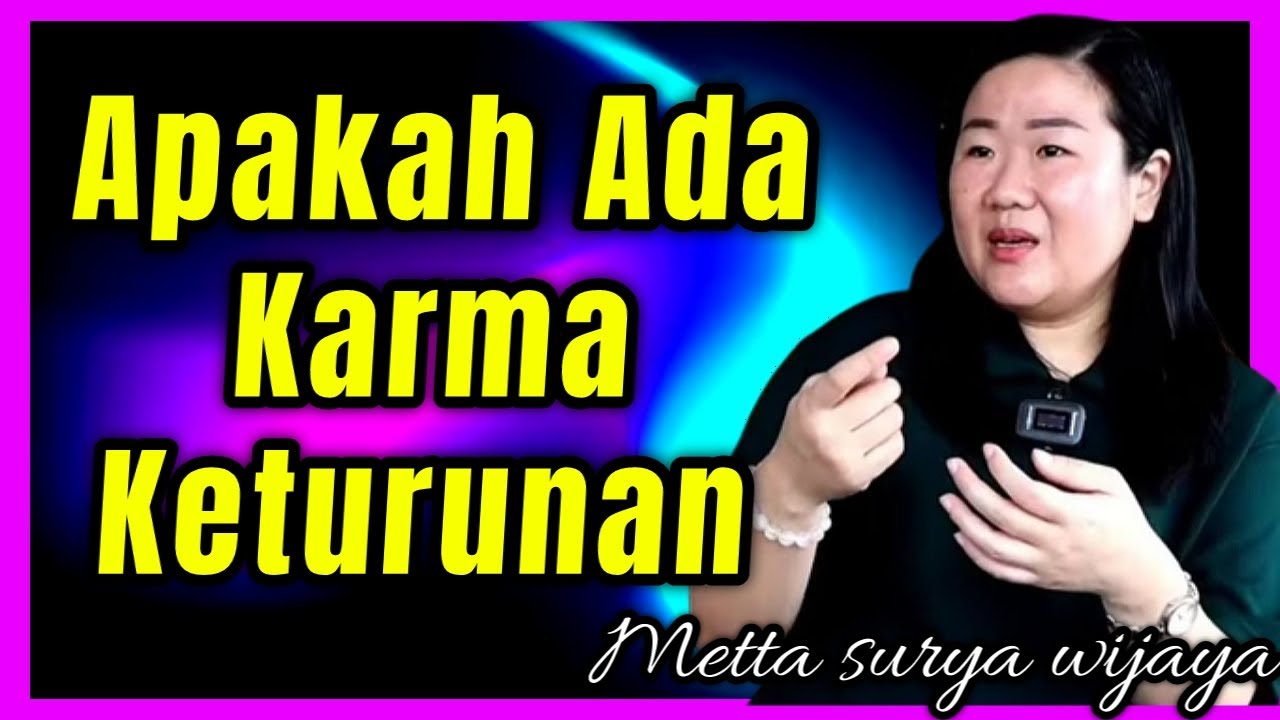 Apakah Ada Karma Keturunan ⁉️ Metta Surya Wijaya - Indigo - YouTube