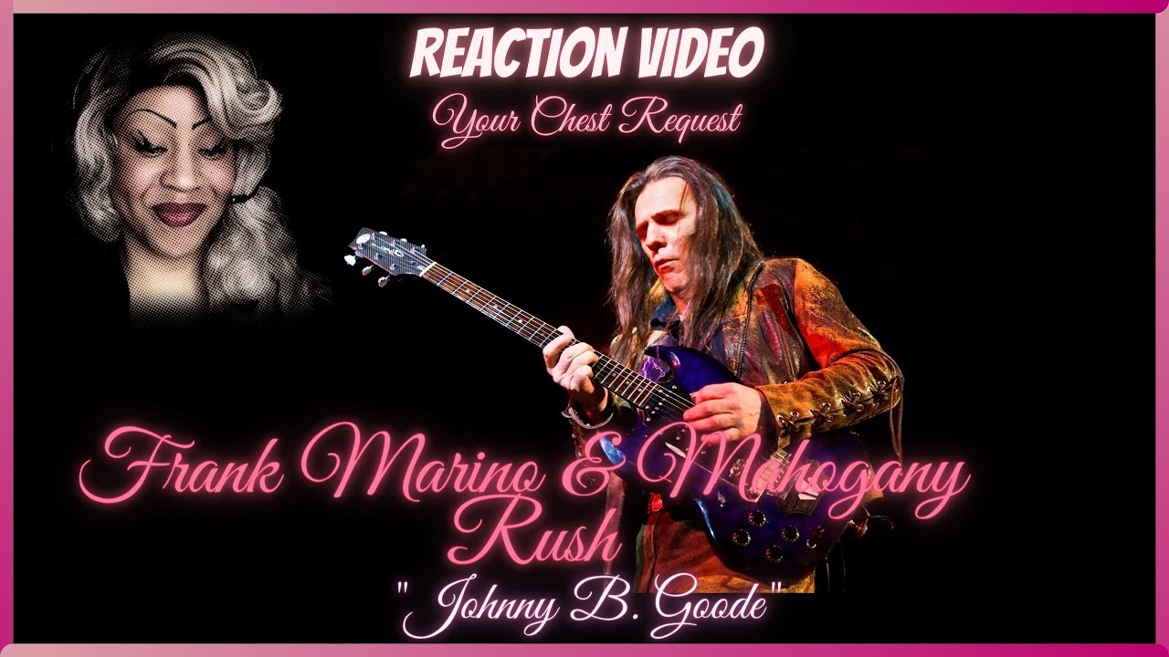 "Johnny B. Goode" Frank Marino & Mahogany Rush || Chest's Reaction ...