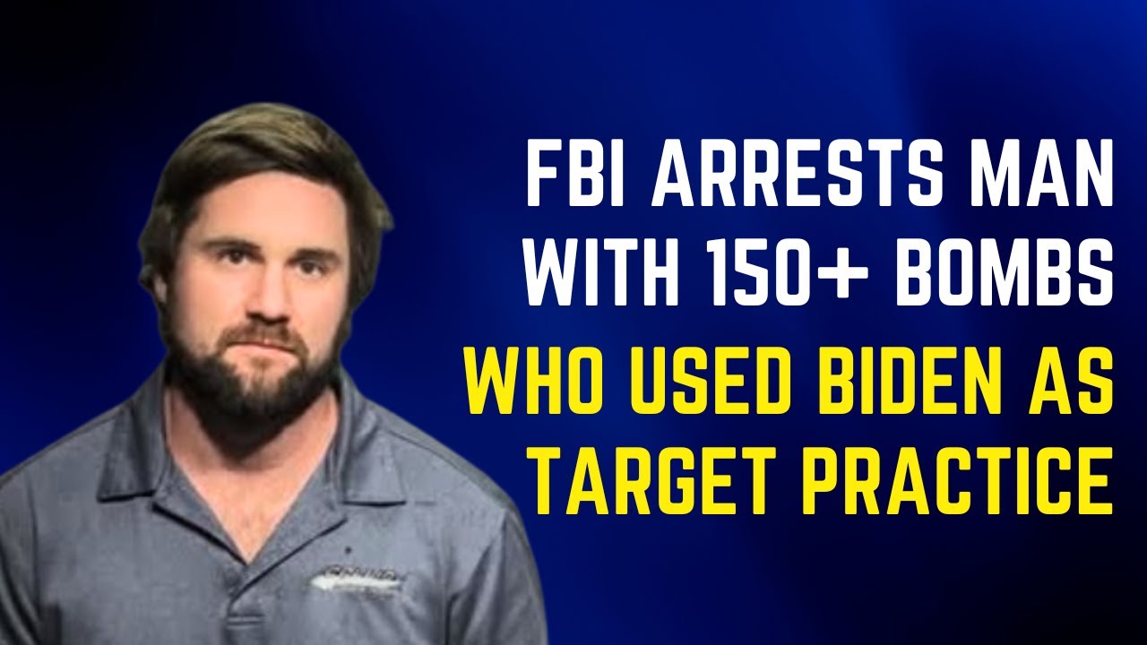 FBI Arrests Man With 150+ Bombs Who Used Biden Photo For Target ...